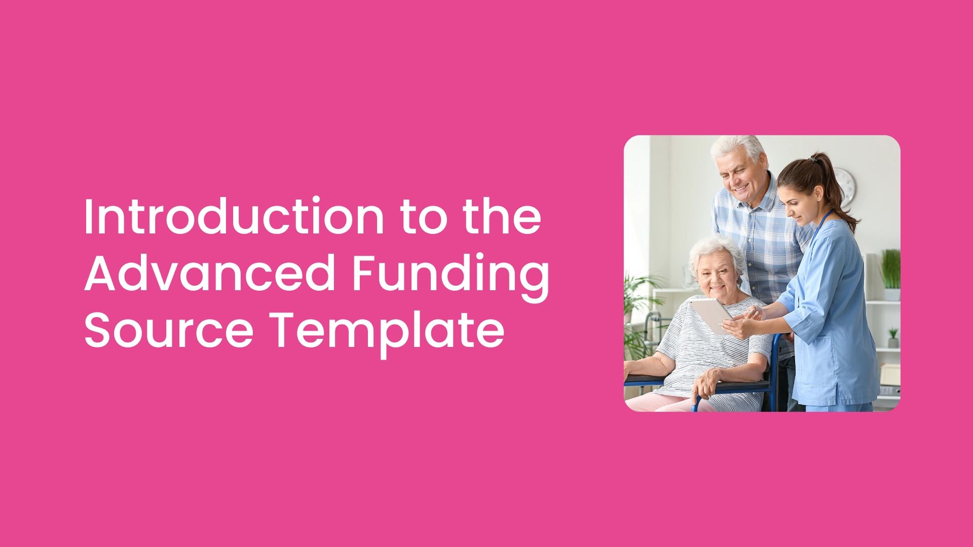 Introduction to the Advanced Funding Source Template